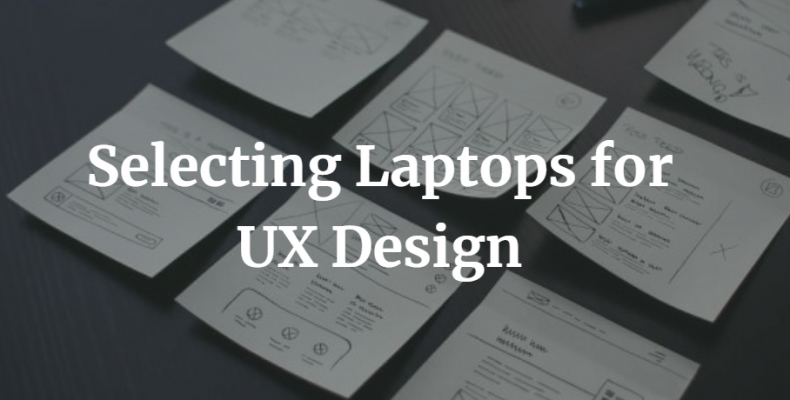 Selecting Laptops for UX Design – A Basic Guide - Templates